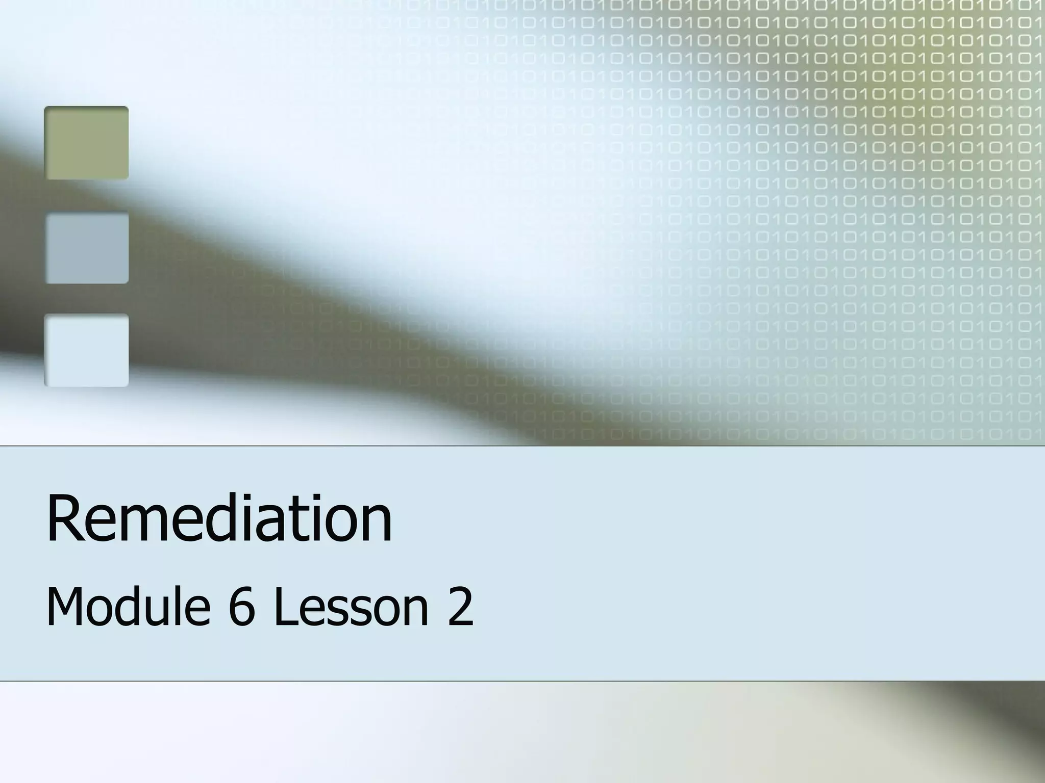 Module 6 lesson 2 remediation | PPT | Computing | Technology & Computing