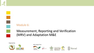 Module 6: Measurement, Reporting and Verification (MRV) and adaptation ...