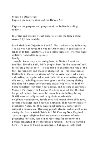 Module 6 ObjectivesExplain the ramifications of the Dawes Act..docx