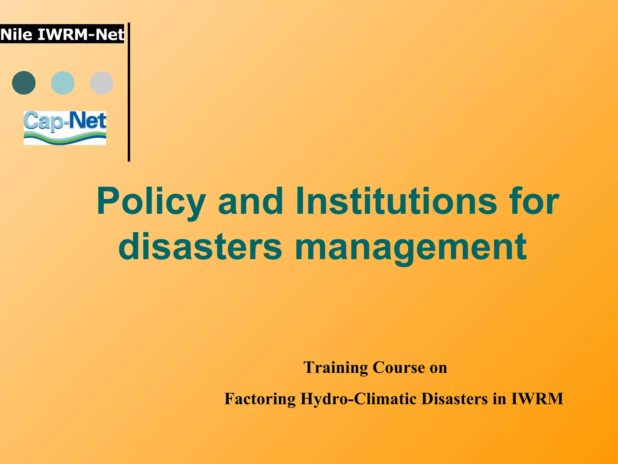 Policy and Insititutional Arrangement for Disaster Management | PPT
