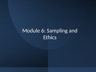 Module_6_Sampling_and_Ethics presentation.pptx