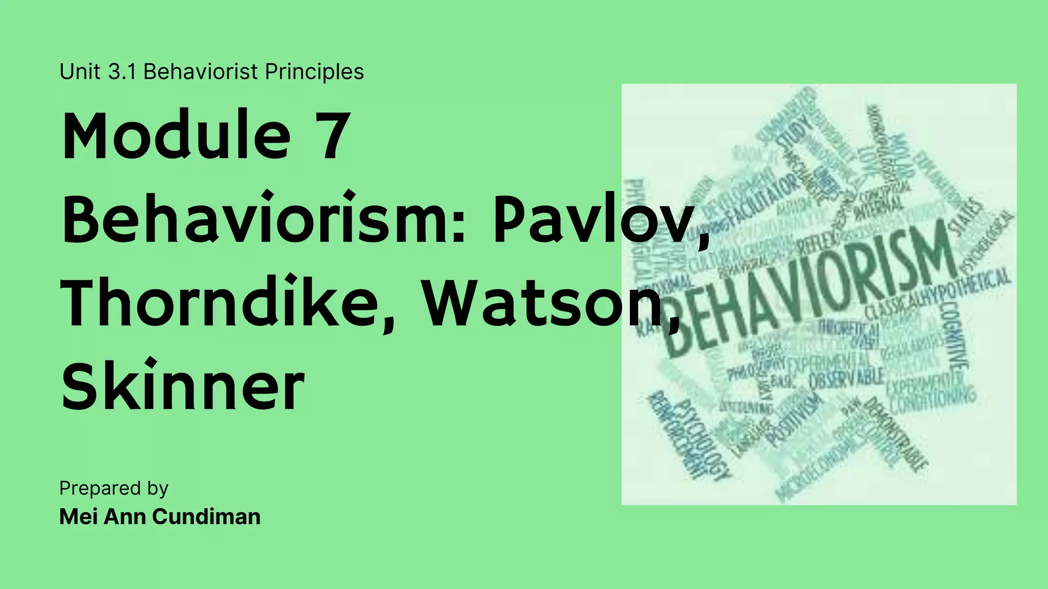 Module 7- Behaviorism | PPTX