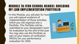 MODULE 7A FOR LDM IMPLEMENTATION OF SCHOOL | PPTX