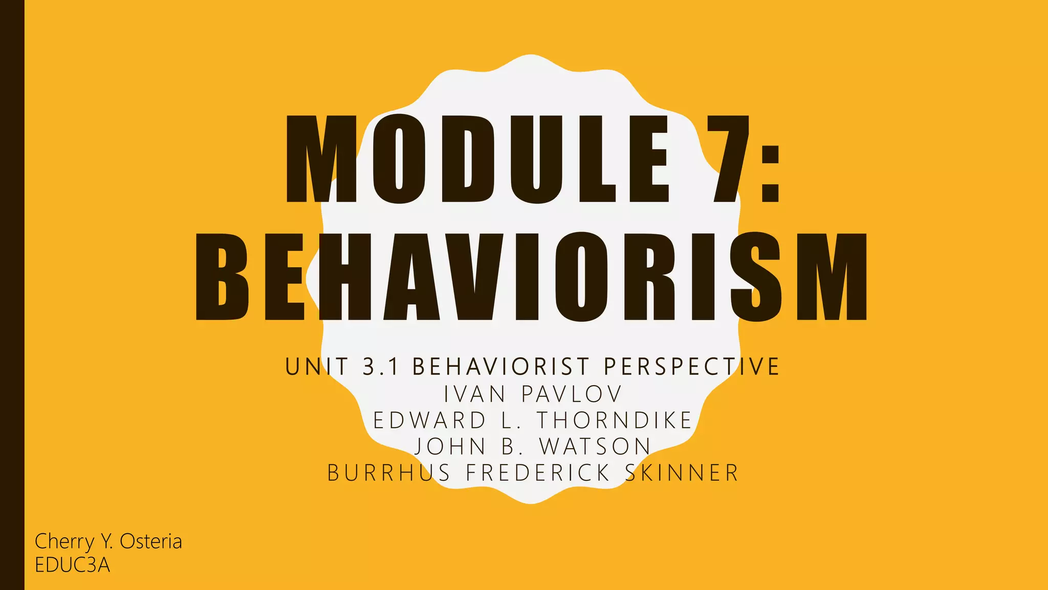 Module 7 behaviorism | PPTX