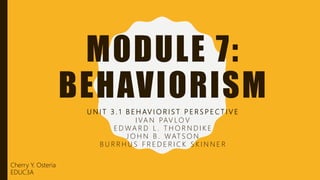 Module 7 behaviorism | PPTX
