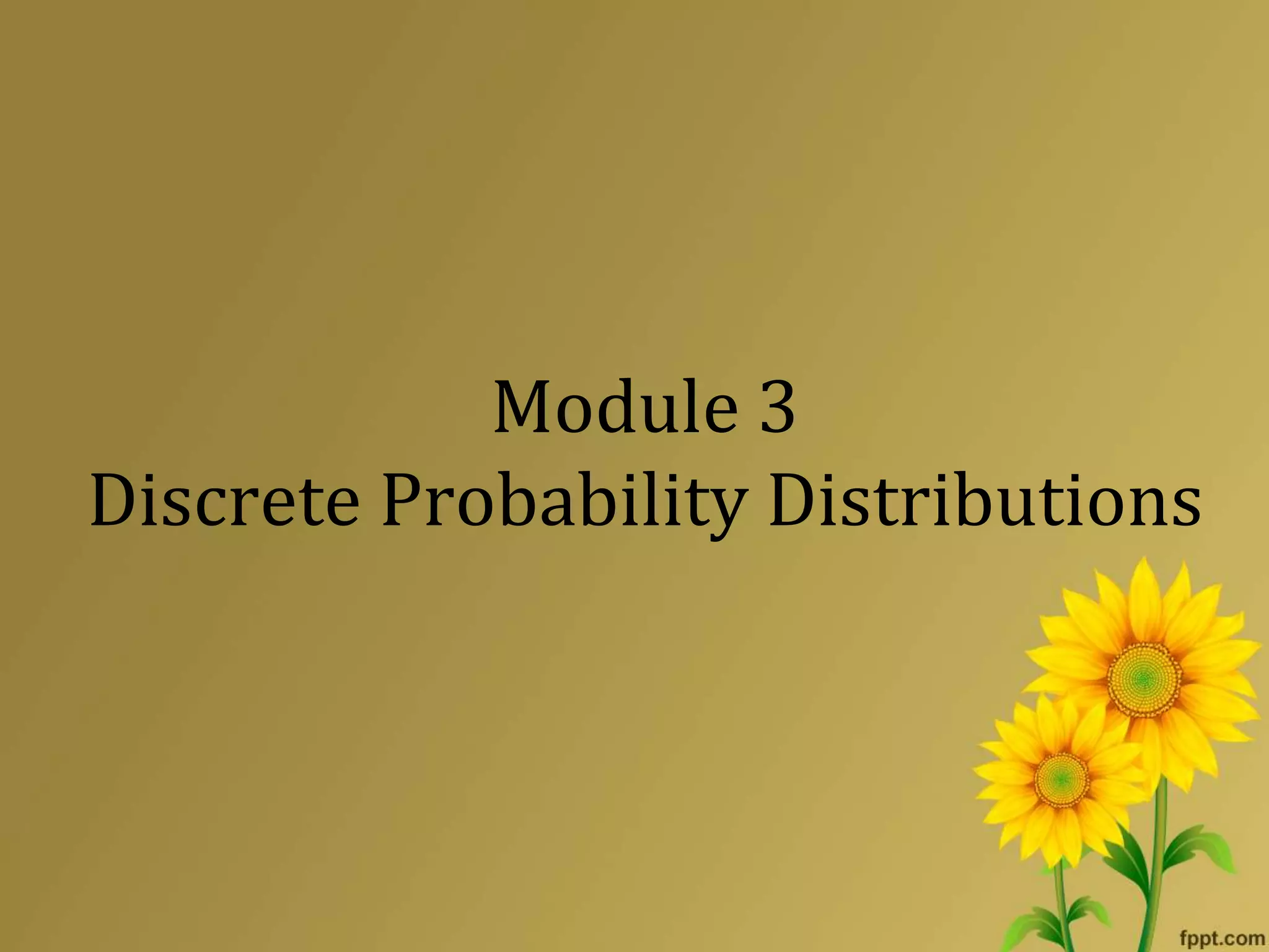 Module 7 discrete probability distributions | PPTX