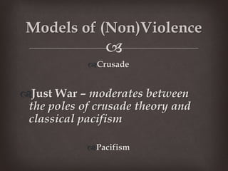 [Module 7] Just War, Pacifism, and Just Peacemaking.pptx