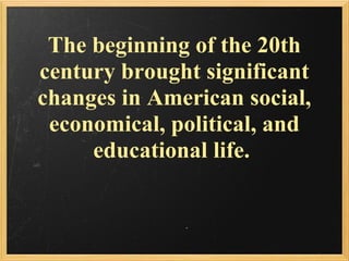 Module 7 modern_american_education | PPT