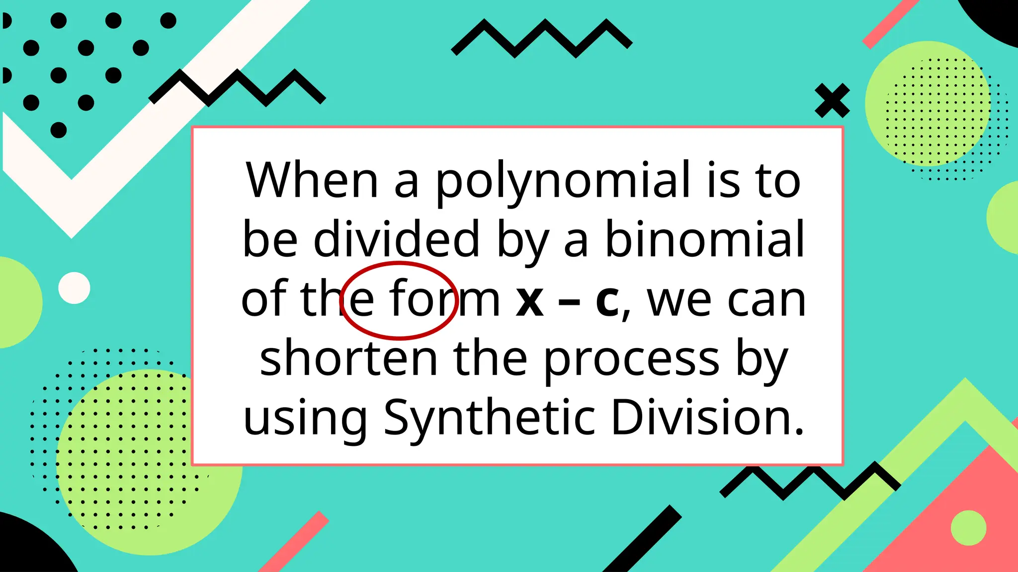 Division of Polynomials Using 2 Long Division and Synthetic Division ...
