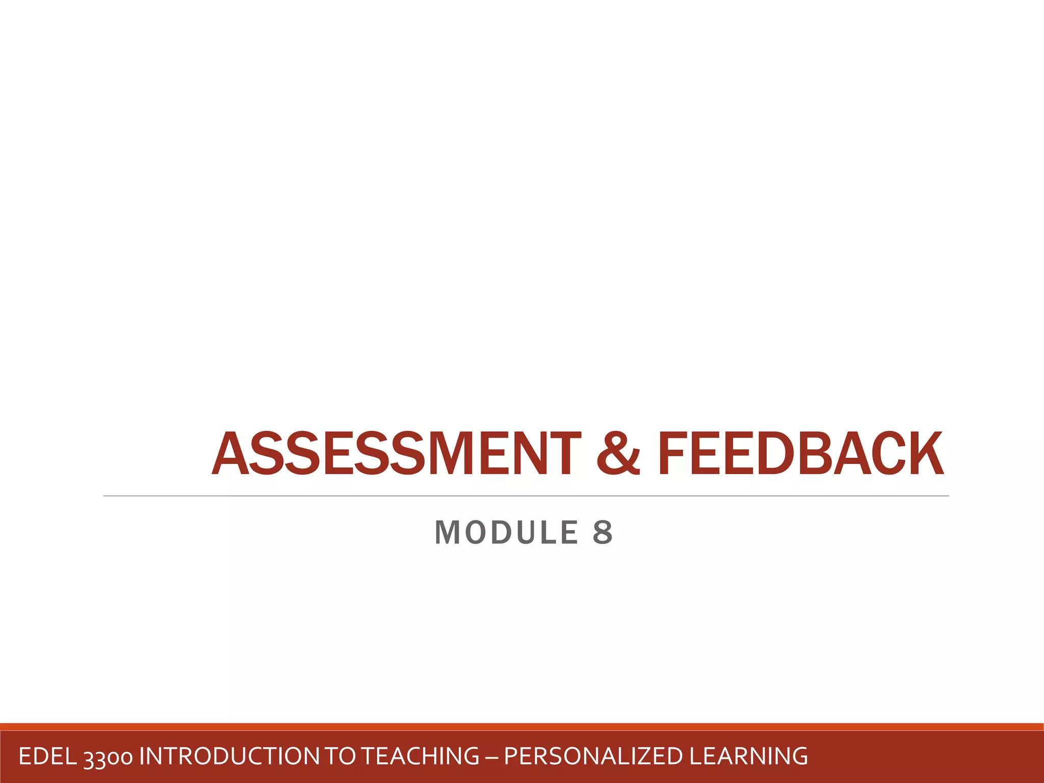 Module 8 - Assessment & Feedback | PPTX