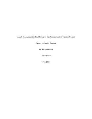 Module 8 assignment 3 daniel downs final project communication training program | PDF