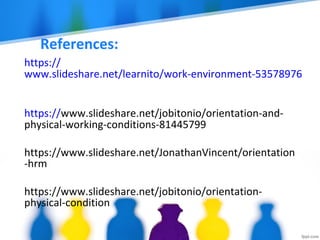 Module 8 Orientation and Physical Working Condition | PPT