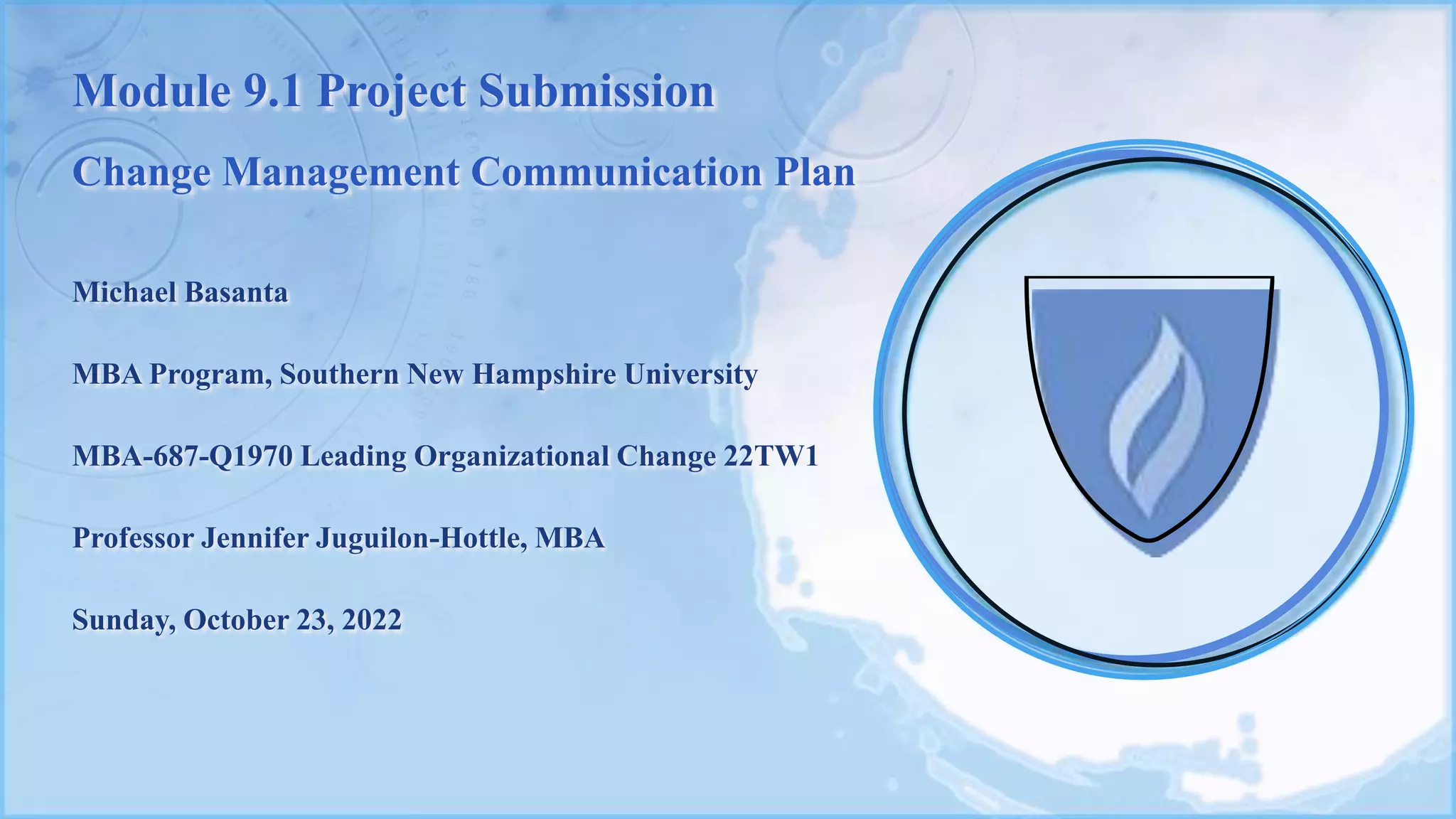 Module 9.1 Project Submission • Change Management Communication Plan.pptx