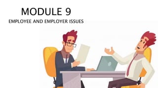 Employee/Employer Issues and Relationship | PPTX