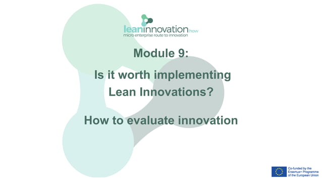 Lean Innovation for Micro Enterprises Module 9 Is it worth implementing Lean Innovations? | PPT