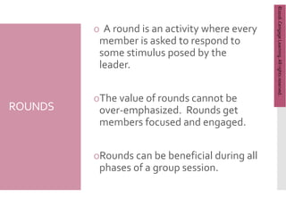 Module 9 rounds and dyads | PPTX