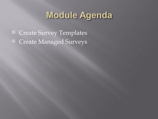 Module – administer surveys | PPT