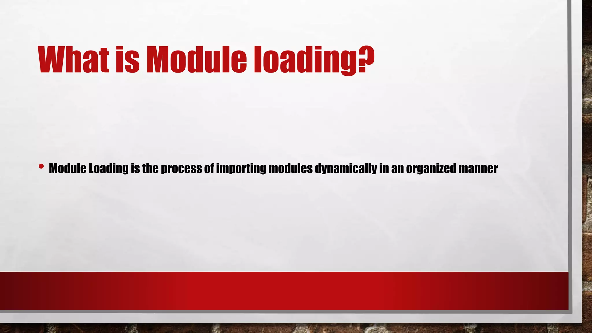 Module bundling v module loading | PPT