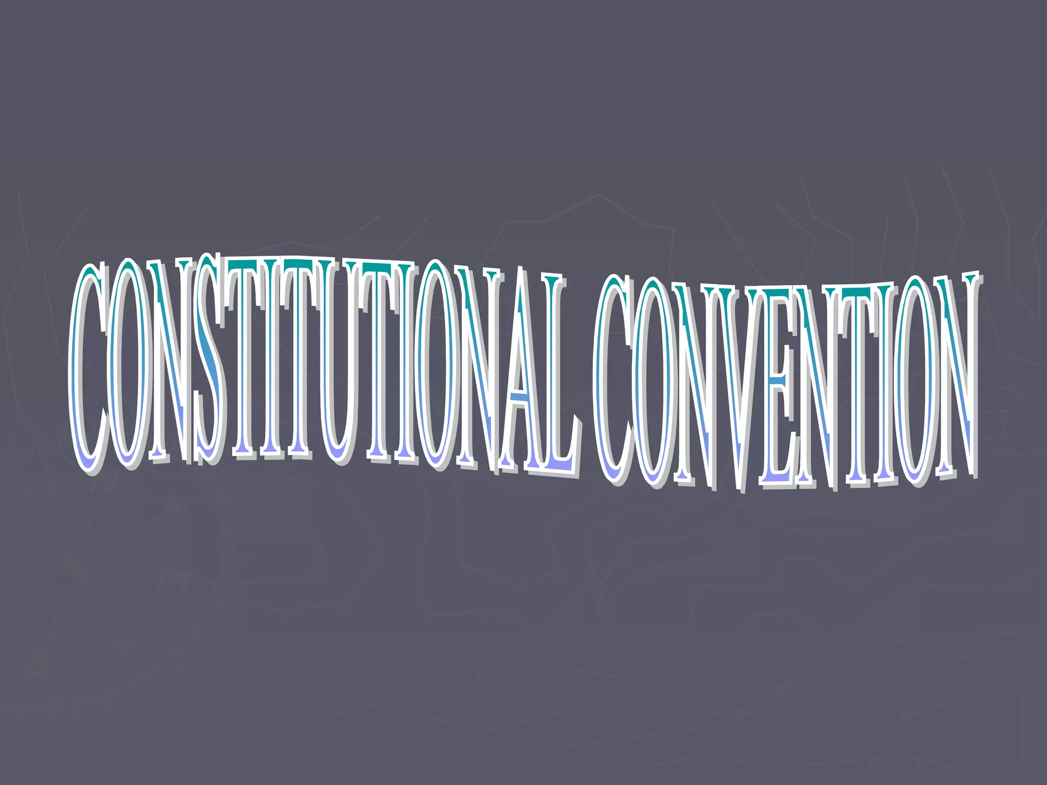 Module five constitutional convention | PPT