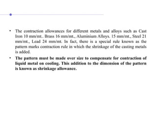 Unit - I Metal Casting Process, types of pattern | PPTX