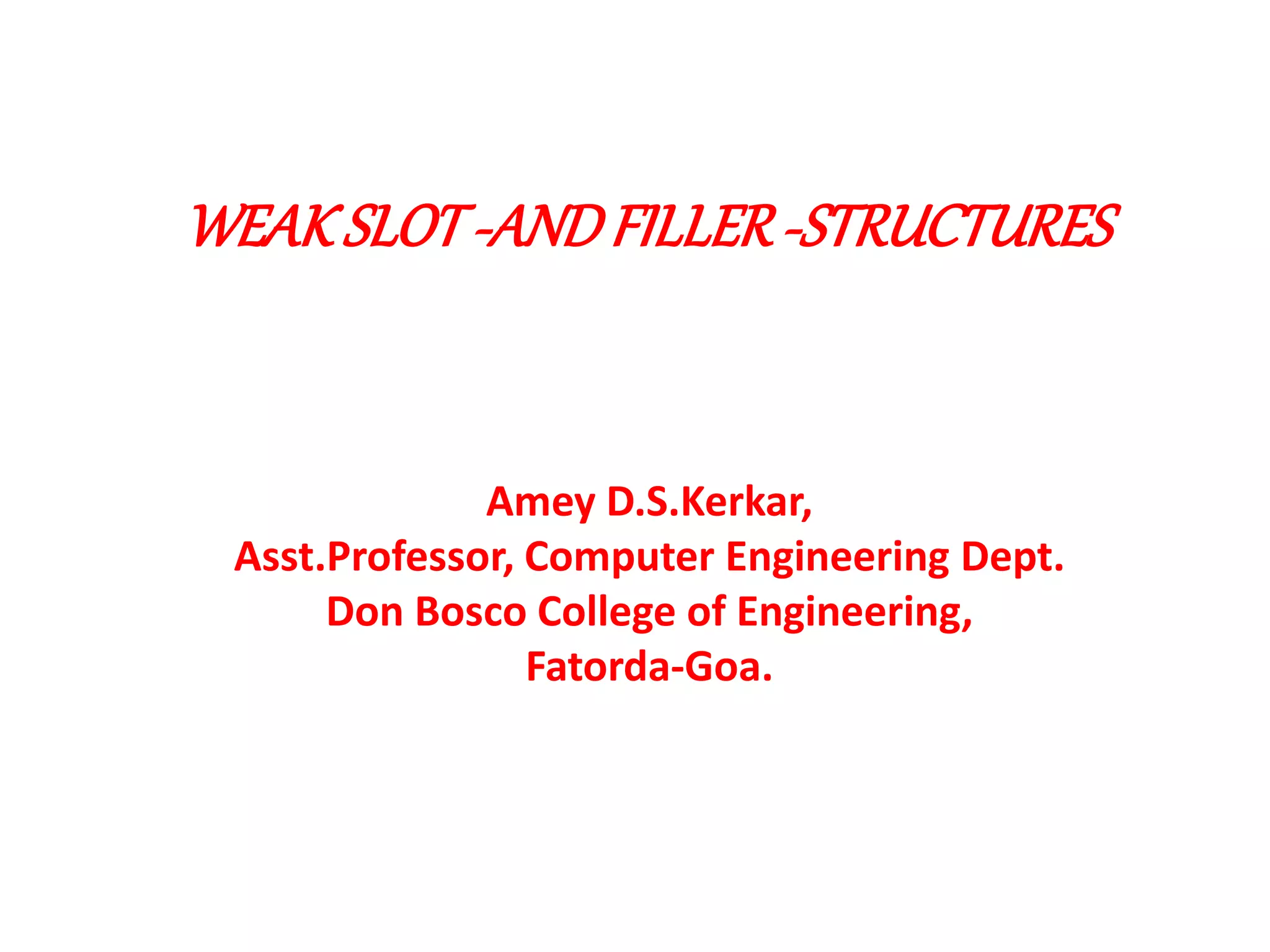 weak slot and filler structure | PPTX