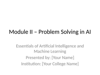Module_II_Problem_Solving_AI_MLgame.pptx