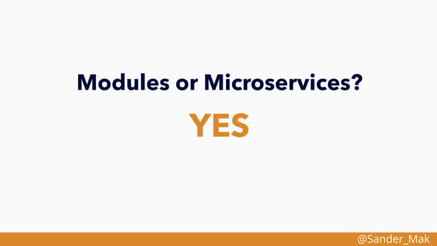 Modules or microservices? | PPT
