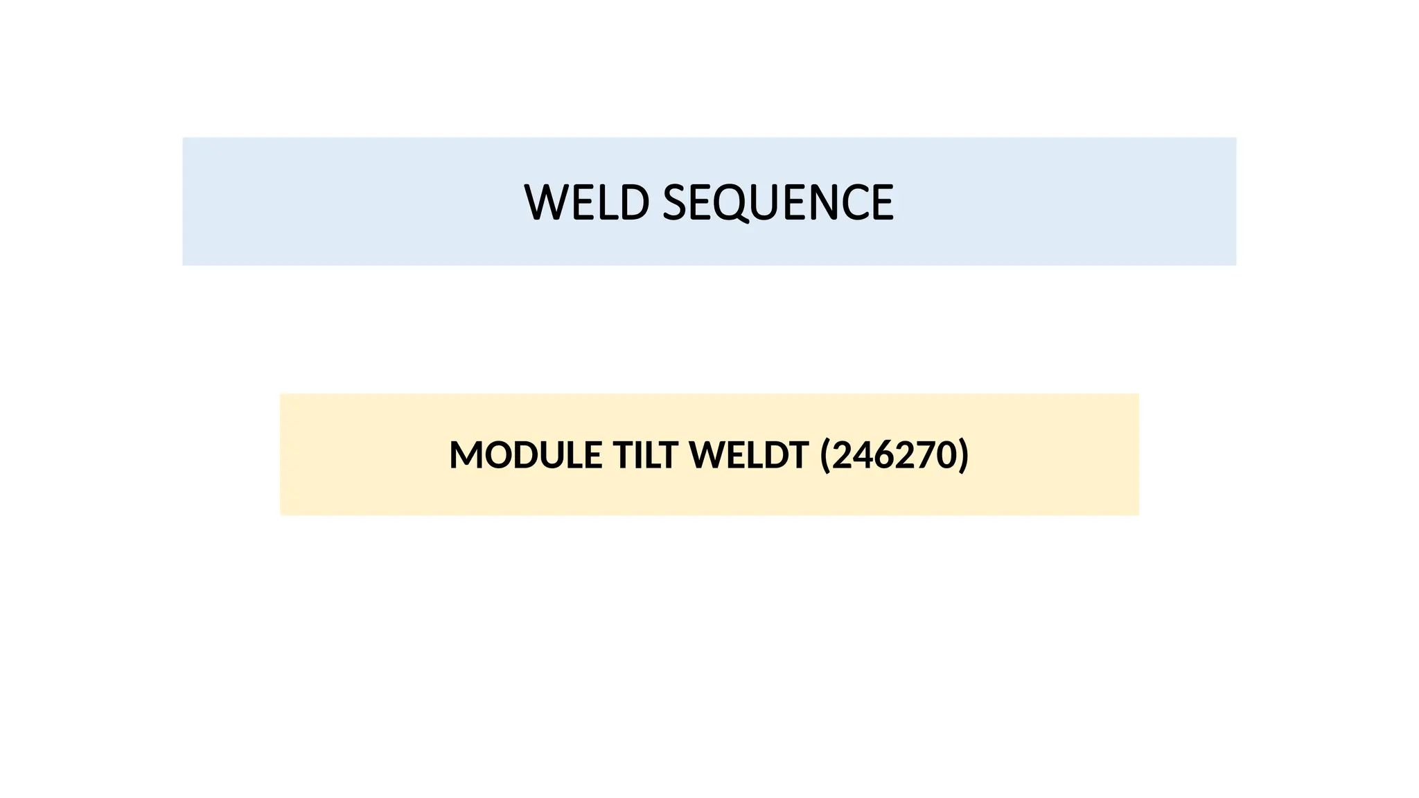 MODULE TILT WELD SEQrrUENCE updated.pptx