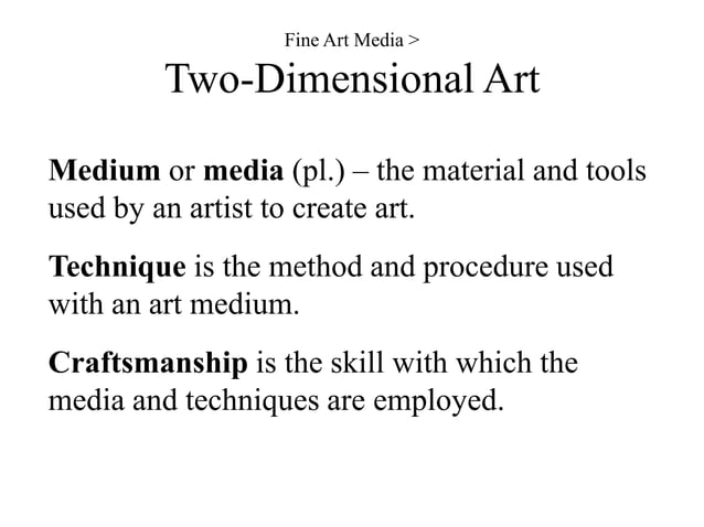 Two-Dimensional Fine Art Media | PPTX | Drawing and Sketching | Arts ...