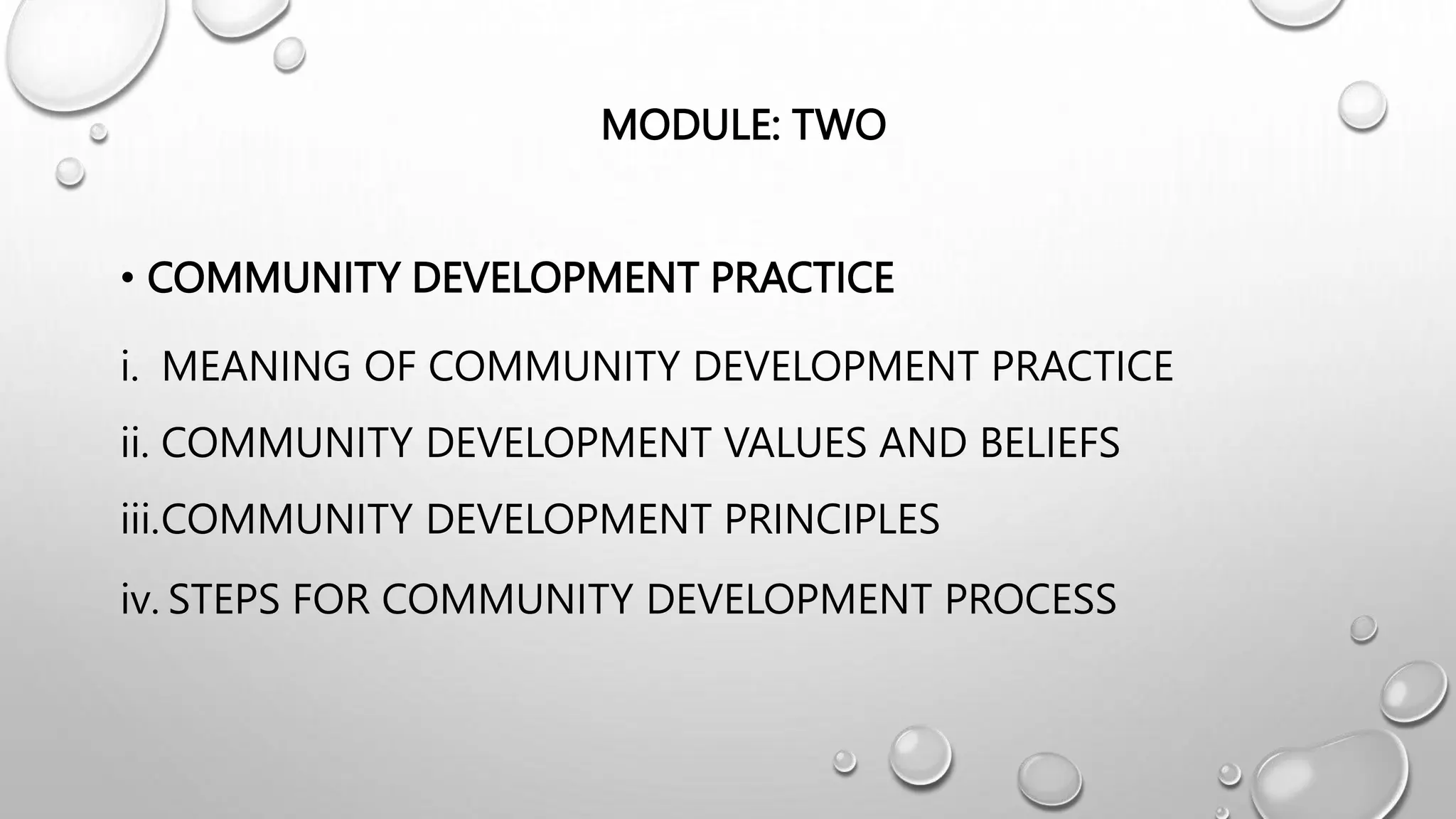 COMMNUNTY DEVELOPMENT THEORY AND PRACTICE MODULE TWO .pptx