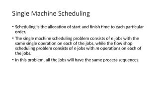 Sequencing and shedulding problems for Operations management | PPTX