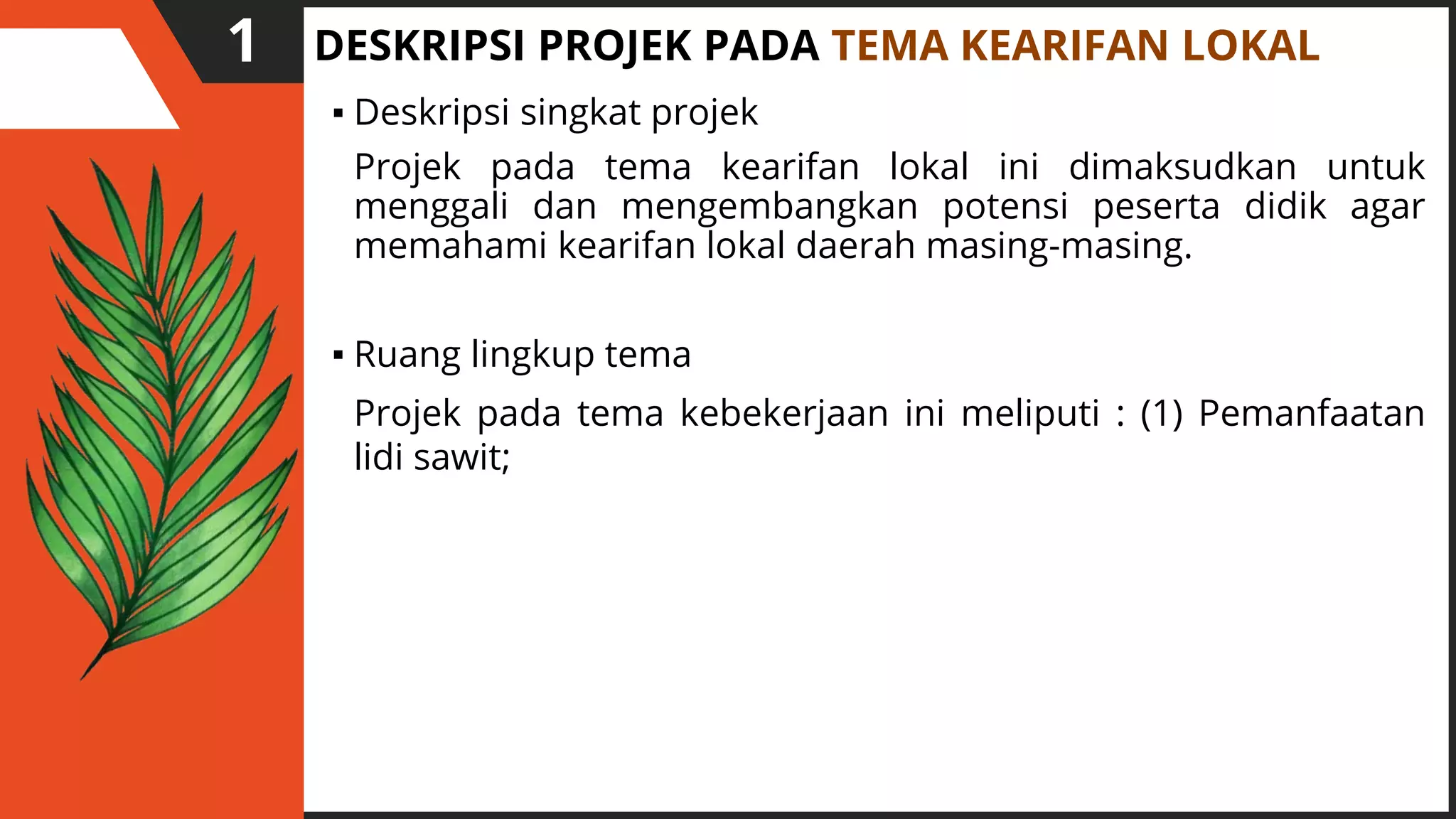 Modul Fase F Tema Kearifan lokal Pemanfaatan Lidi Sawit.pptx