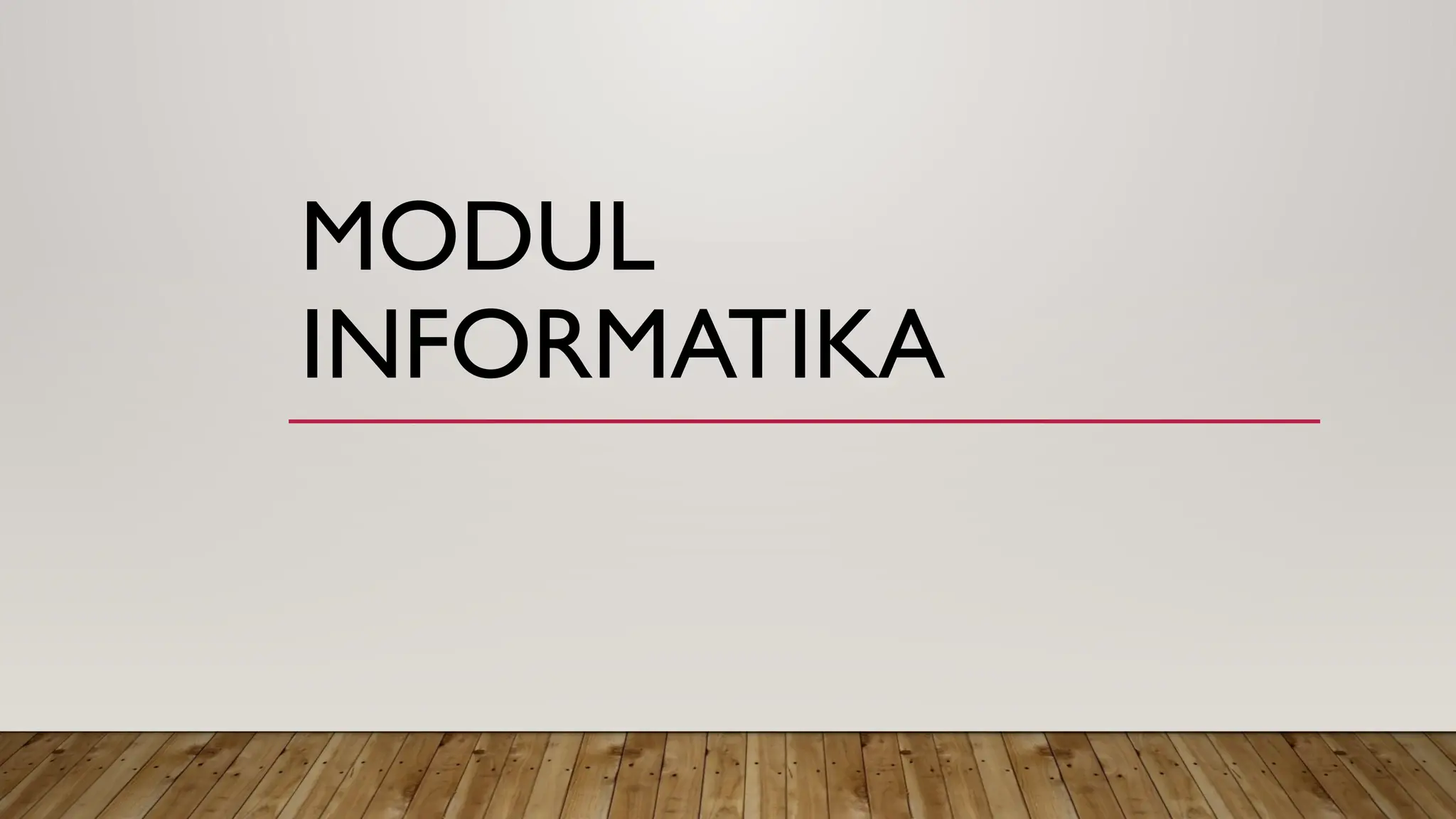 Modul informatika fdbsjvbhgbvufhsdjf.pptx