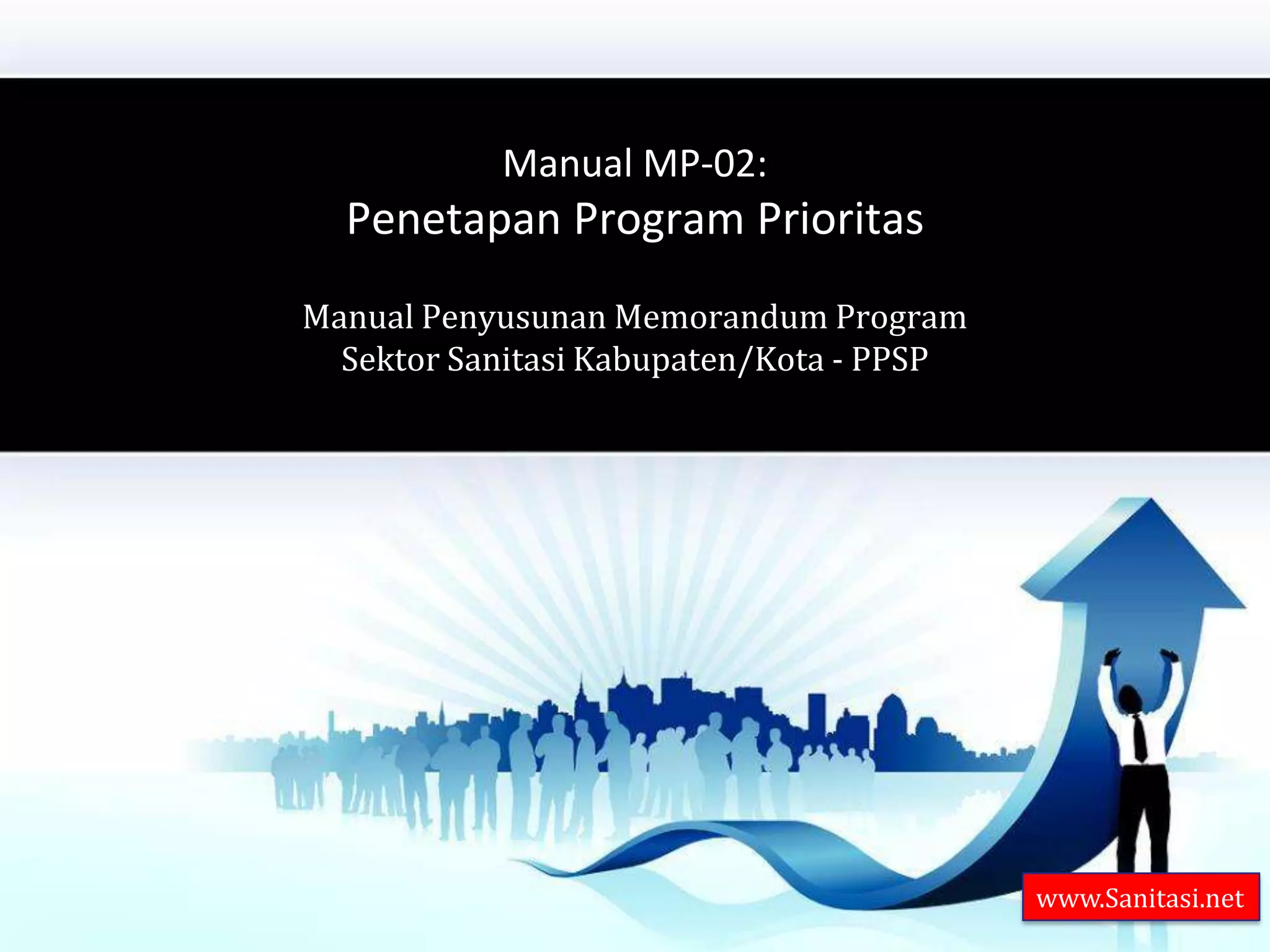 MP-02: Program Prioritas Sanitasi 5 Tahun | PPT