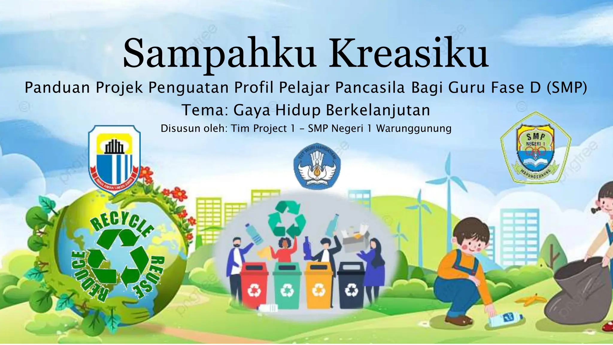 Modul P5 Gaya Hidup Berkelanjutan_Fase D_Topik Sampahku Kreasiku.pptx