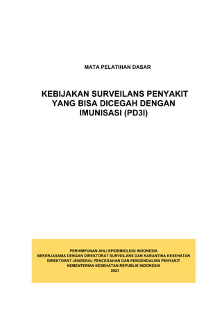 KEBIJAKAN SURVEILANS PENYAKIT YANG BISA DICEGAH DENGAN IMUNISASI (PD3I) | PDF