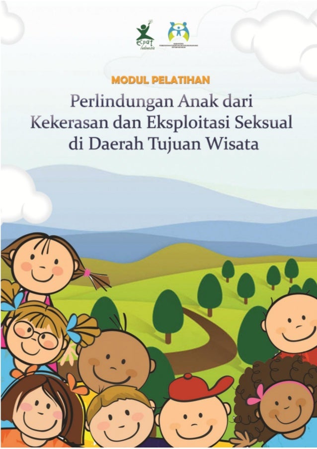 Modul Pelatihan Perlindungan Anak dari Kekerasan dan Eksploitasi Seks… Modul Pelatihan Perlindungan Anak dari Kekerasan dan Eksploitasi Seks…