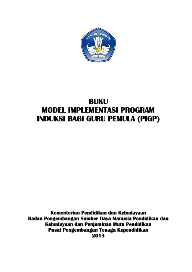 BUKU MODEL IMPLEMENTASI PROGRAM INDUKSI BAGI GURU PEMULA (PIGP) | PDF