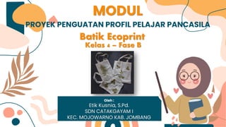 Modul Projek - Batik Ecoprint - Fase B.pdf