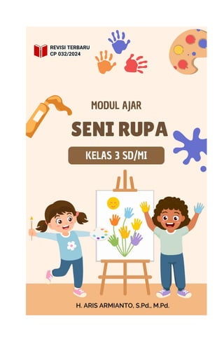 MODUL AJAR SENI RUPA KELAS 3 KURIKULUM MERDEKA REVISI CP 032.pdf