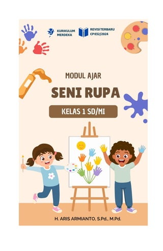 MODUL AJAR SENI RUPA KELAS 1 REVISI CP 032 KURIKULUM MERDEKA.pdf