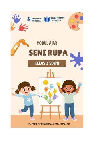 MODUL AJAR SENI RUPA KELAS 2 REVISI CP 032 KURIKULUM MERDEKA.pdf