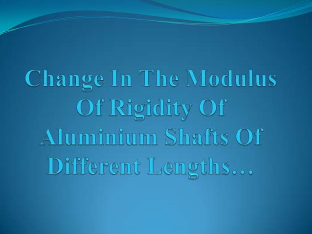 Modulus of rigidity | PPTX | Physics | Science