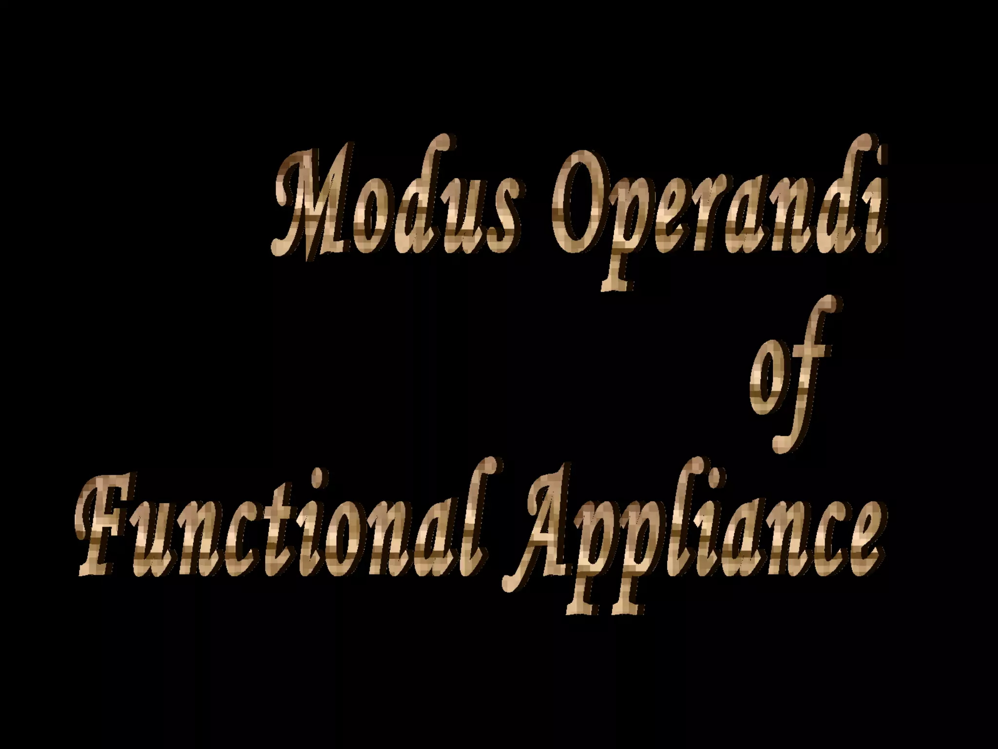 Modus operandi of functional appliances/cosmetic dentistry courses | PPT