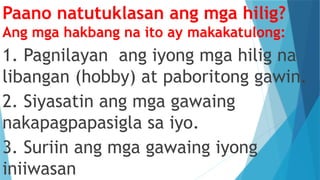 Ang Kahalagahan ng pagkakaroon ng sariling hilig | PPTX