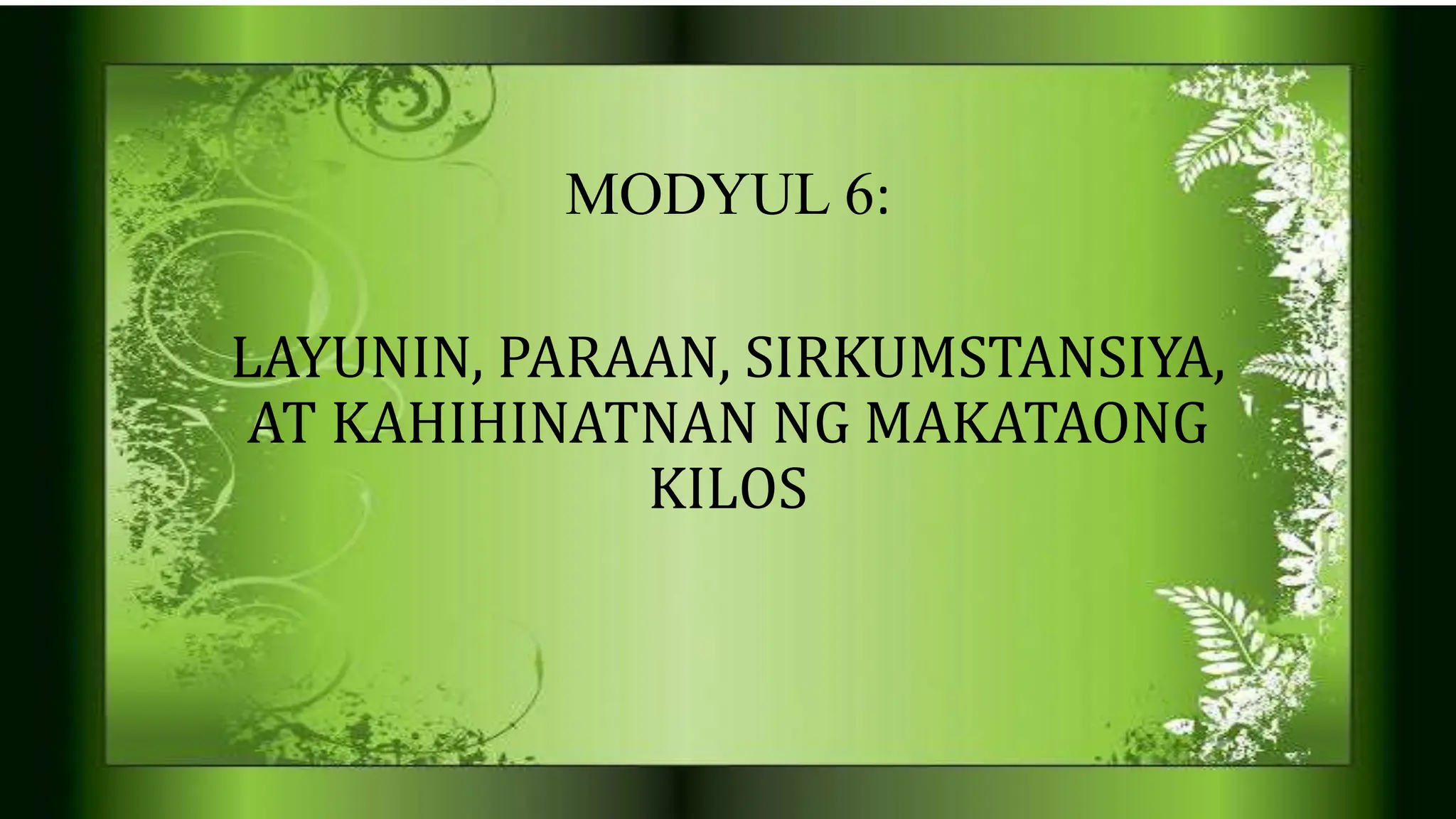 Modyul-6-EsP-10 Kayunin paraan sirkumstance | PPTX