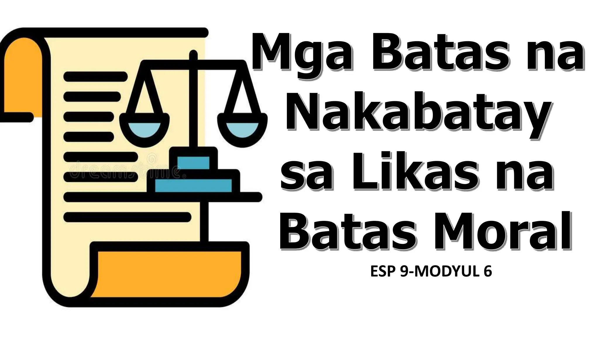 Edukasyon sa Pagpapakatao 9 modyul-6-likas-na-batas-moral (1).pptx
