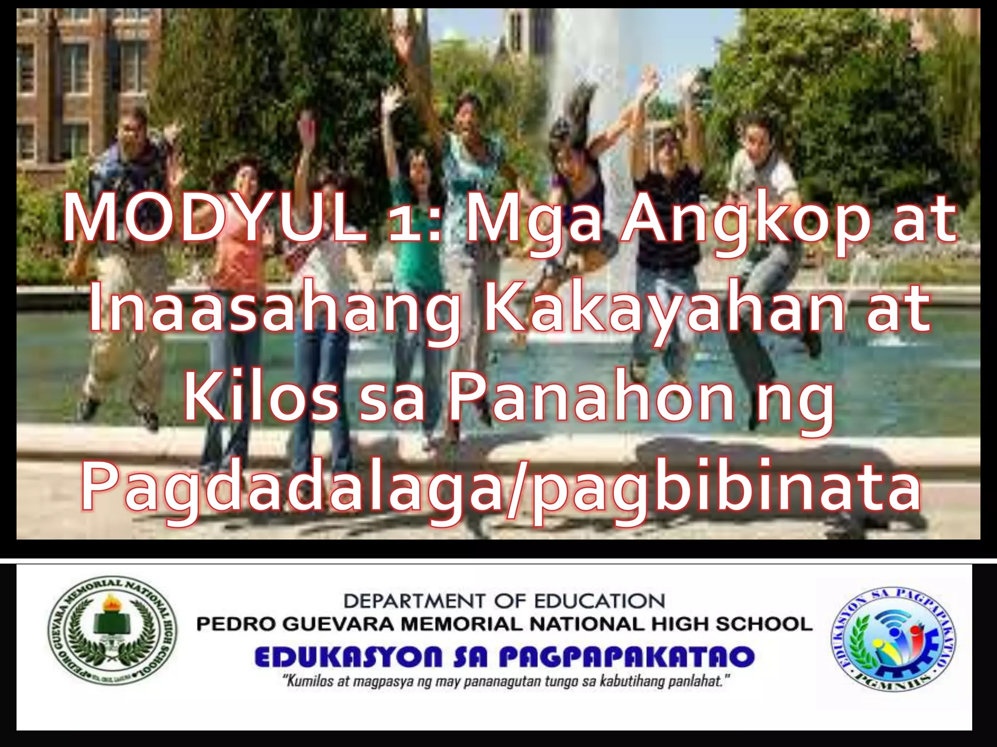 Modyul 1. mga angkop at inaasahang kakayahan at kilos sa panahon ng ...