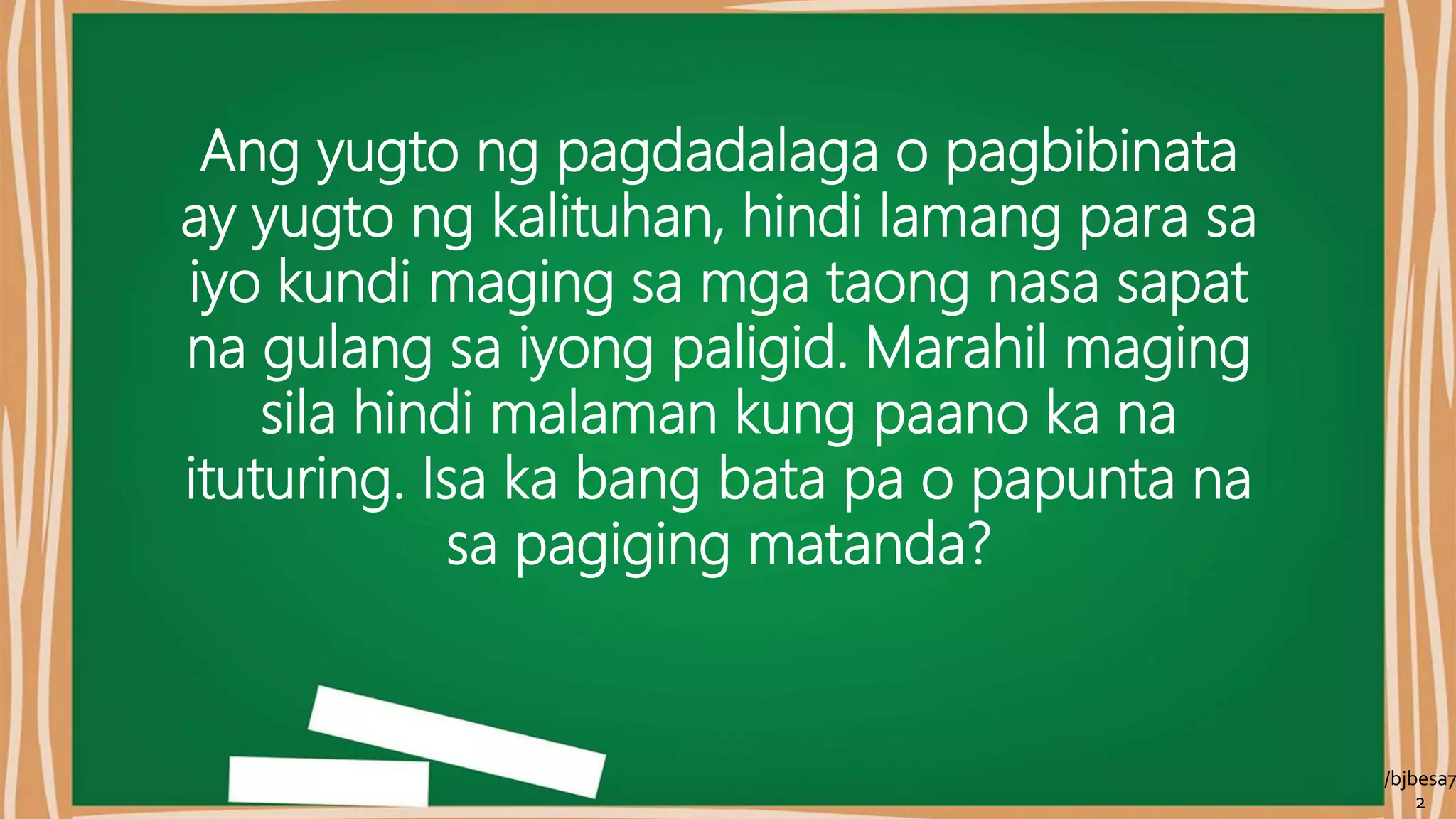 Mga Angkop at Inaasahang Kakayahan at Kilos sa Panahon ng Pagdadalaga ...