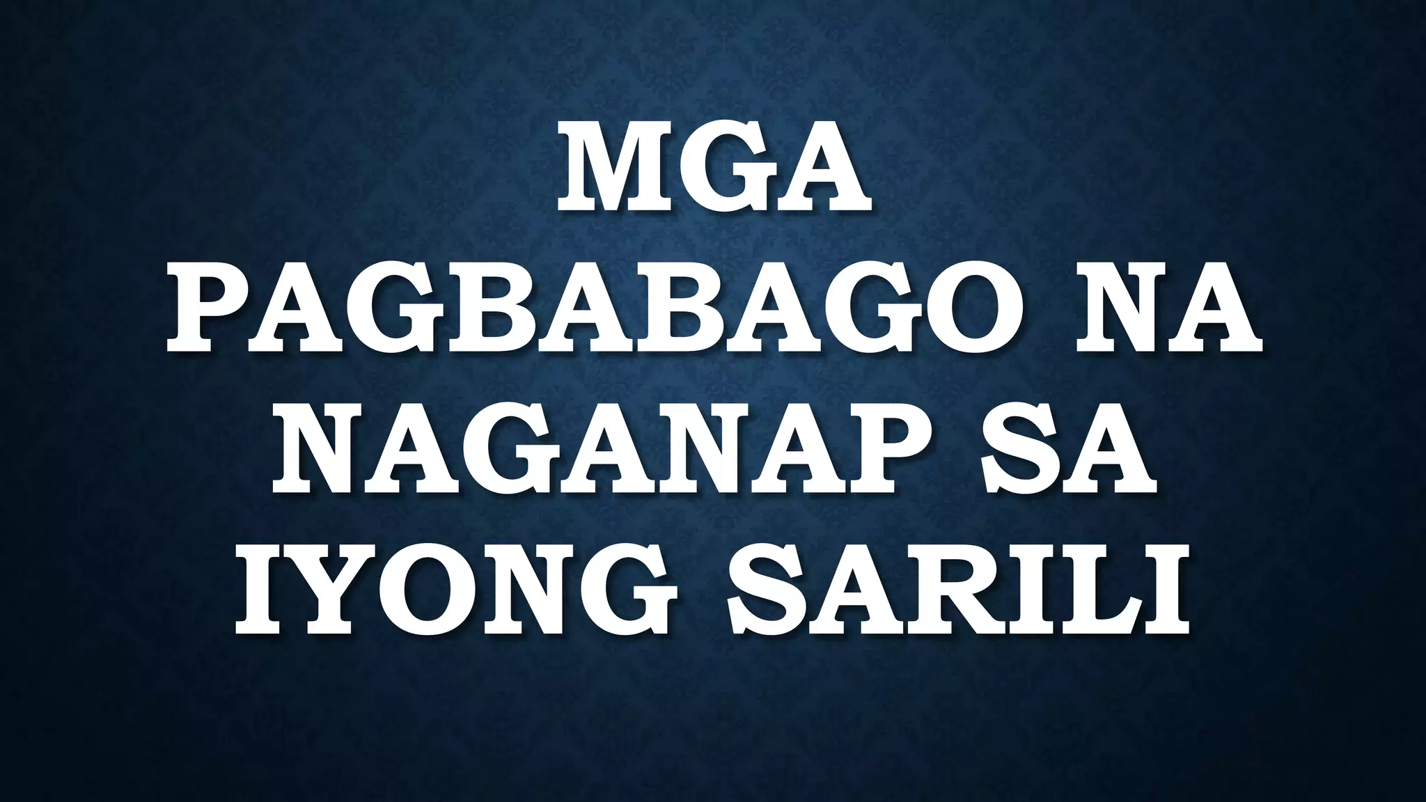 Pagbibinata at Pagdadalaga | PPTX